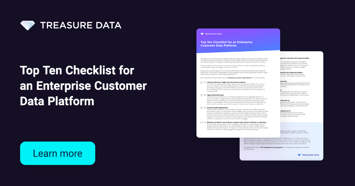 Top Ten Checklist for an Enterprise Customer Data Platform - Treasure Data Top Ten Checklist for an Enterprise Customer Data Platform - Treasure Data