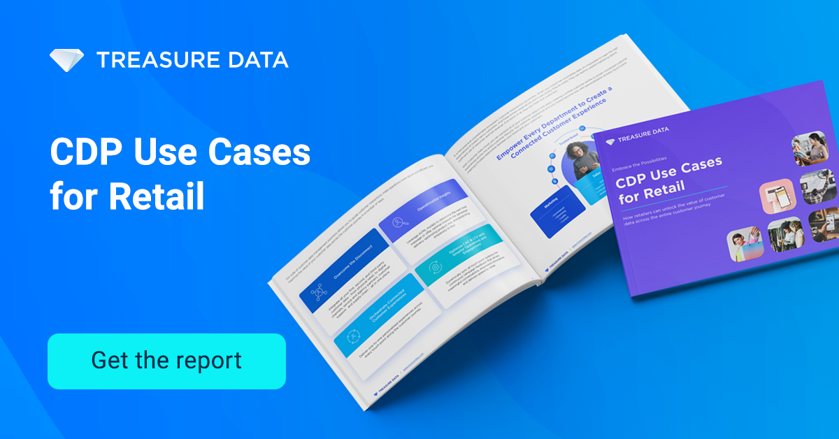 CDP Use Cases for Retail – Treasure Data Customer Data Cloud - Treasure Data