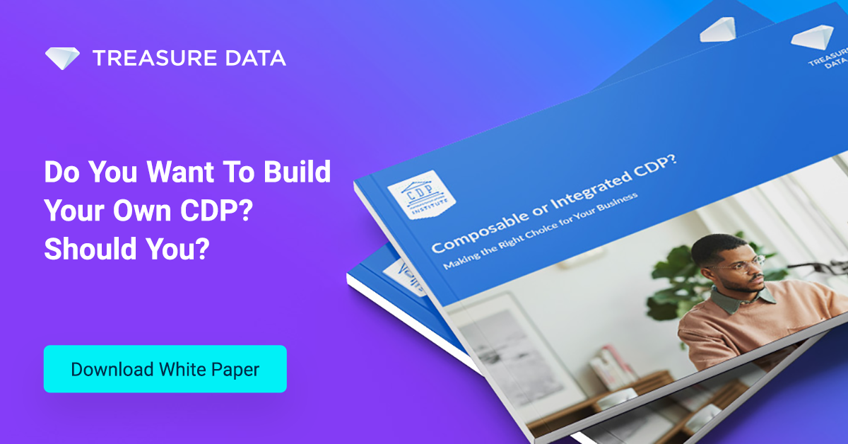 Composable or Integrated CDP? - Treasure Data