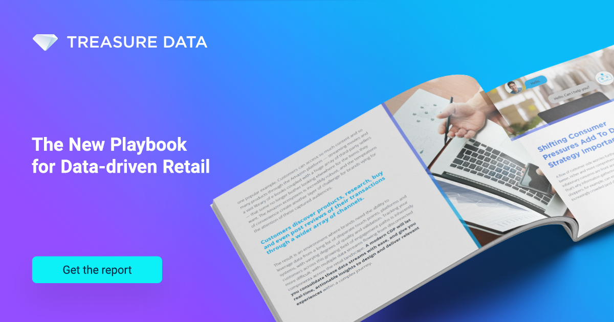 The New Playbook For Data-driven Retail - Treasure Data