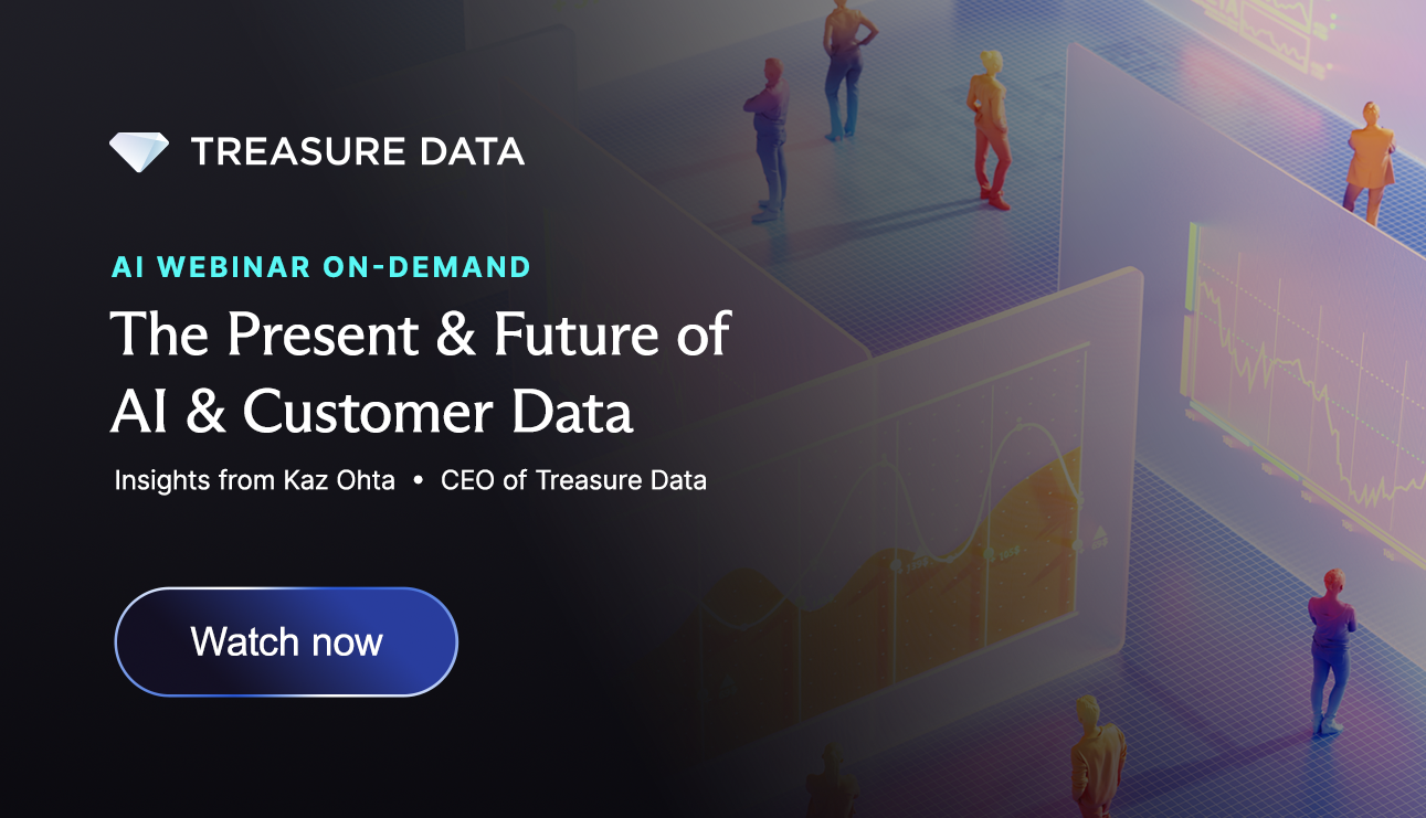 The Present & Future of AI & Customer Data - Treasure Data