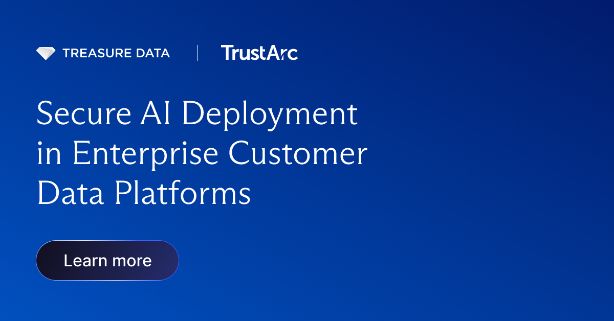 Secure AI Deployment in Enterprise Customer Data Platforms - Treasure Data