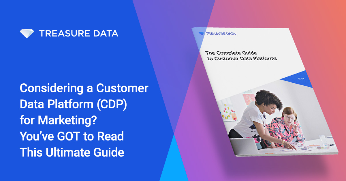 Everything You Ever Wanted to Know About CDPs - Treasure Data