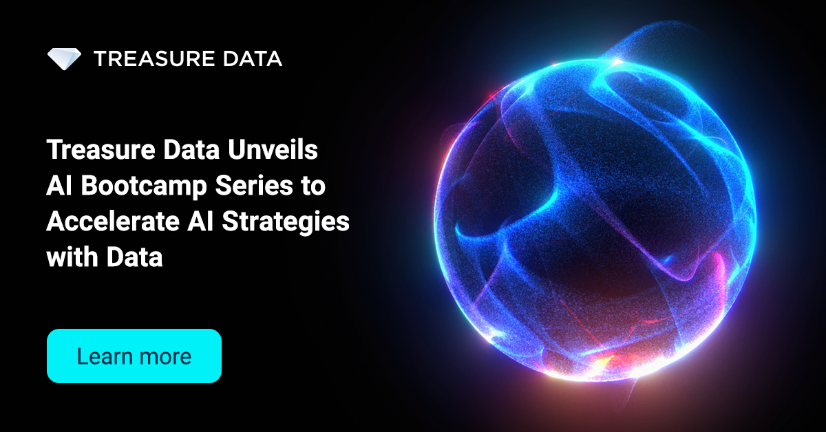 Treasure Data Unveils AI Bootcamp Series - Treasure Data