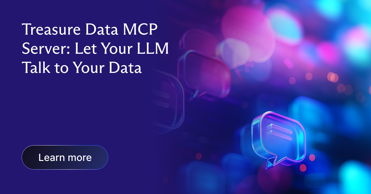 MCP Server: Let Your LLM Talk to Your Data- Treasure Data