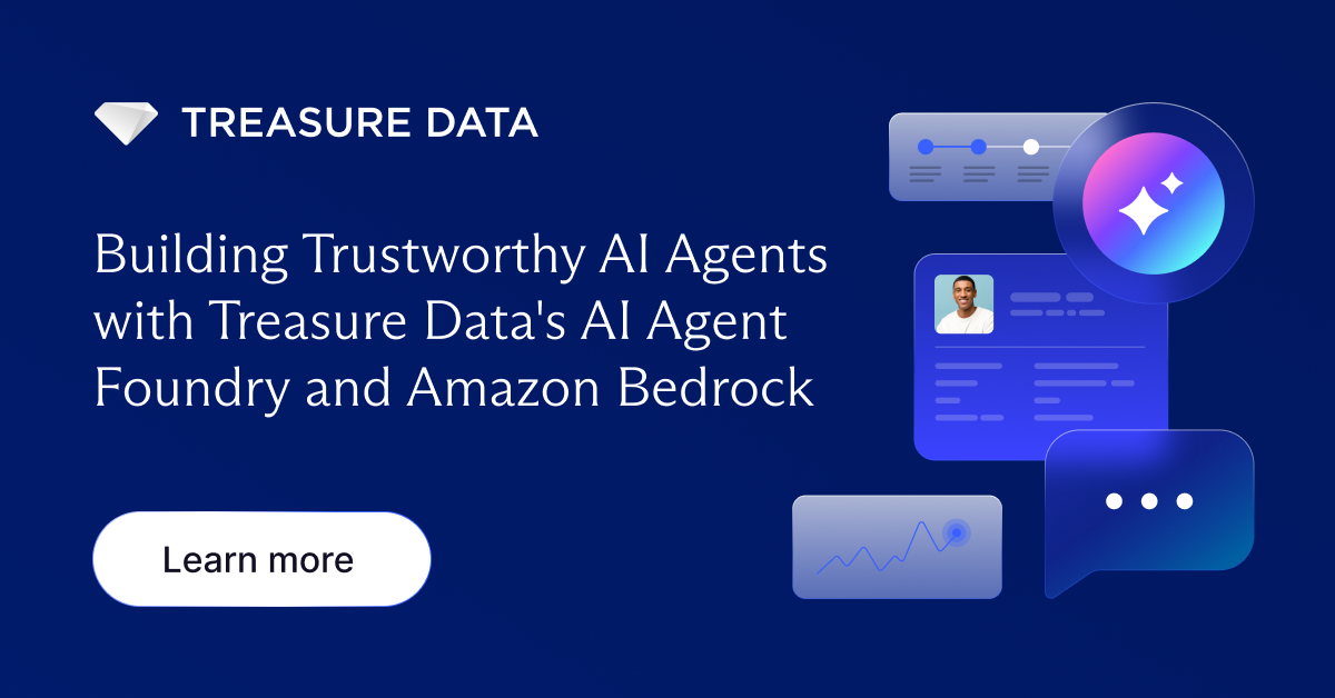 Building Trustworthy AI Agents with Treasure Data’s AI Agent Foundry and Amazon Bedrock ...