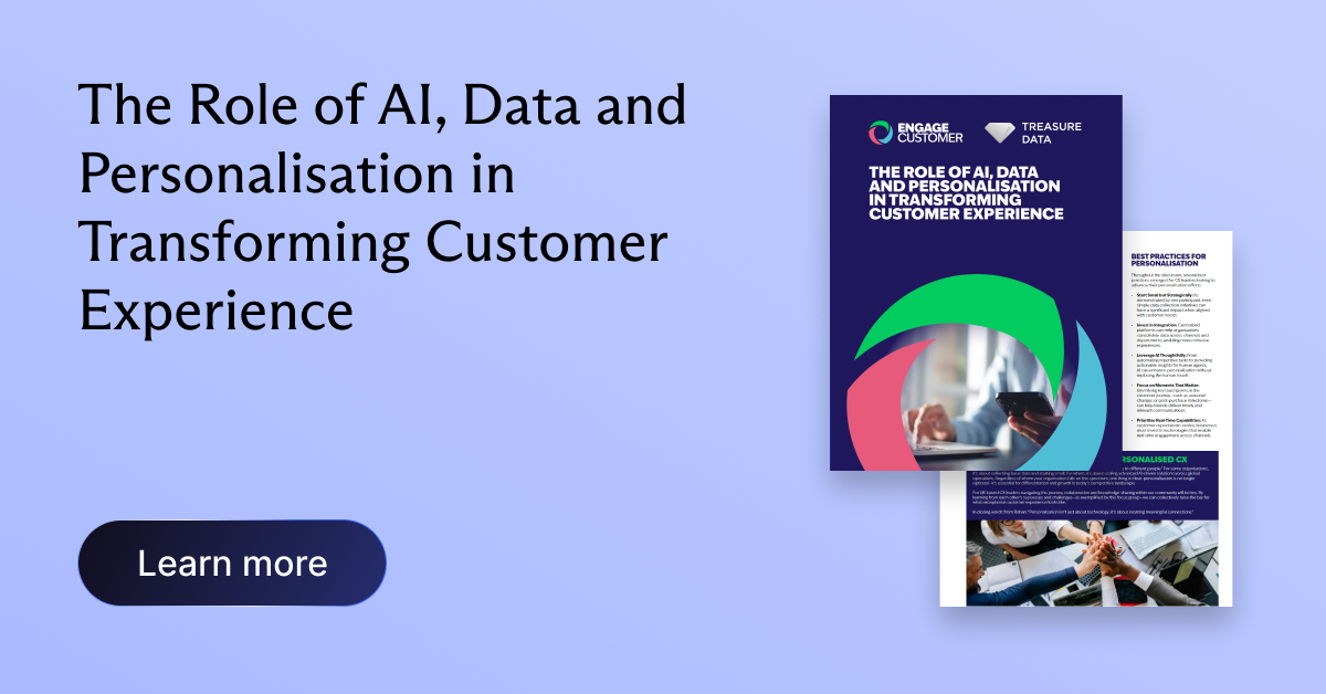The Role of AI, Data and Personalisation in Transforming CX