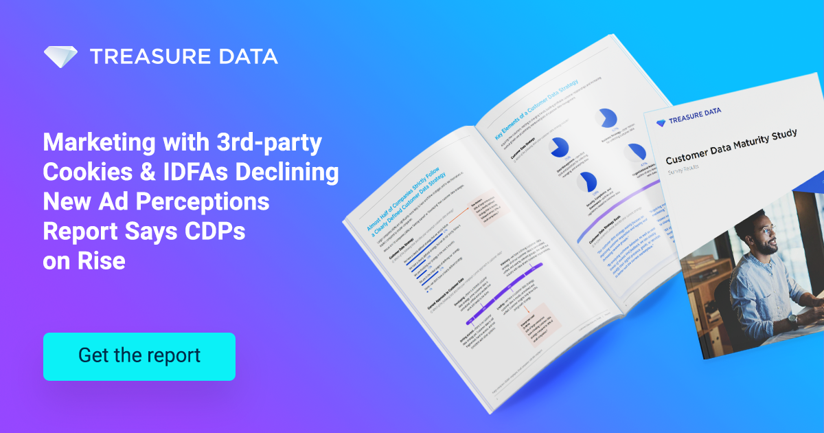 Customer Data Maturity: Strategies & Trends - Treasure Data Customer Data Maturity: Strategies & Trends - Treasure Data