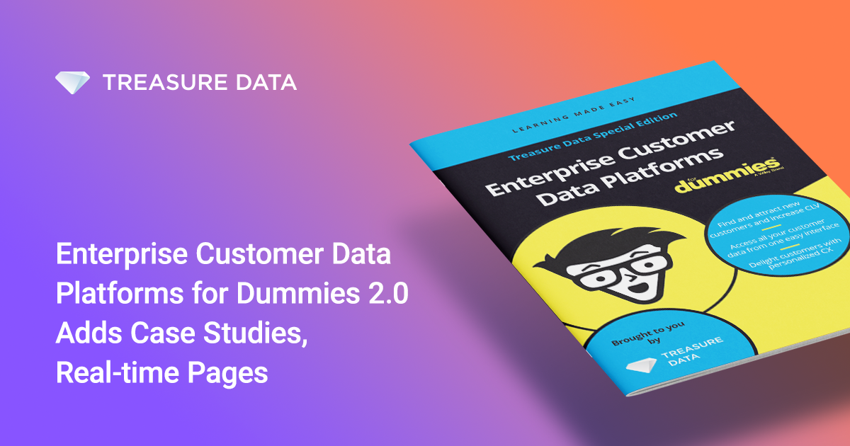 Enterprise Customer Data Platforms for Dummies Enterprise Customer Data Platforms for Dummies