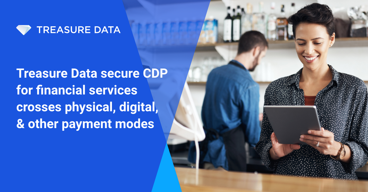 A Safe and Secure Financial Customer Data Platform – Treasure Data